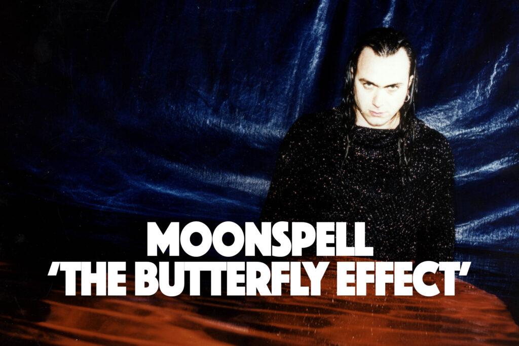 Moonspell, Fernando Ribeiro y ‘The Butterfly Effect’